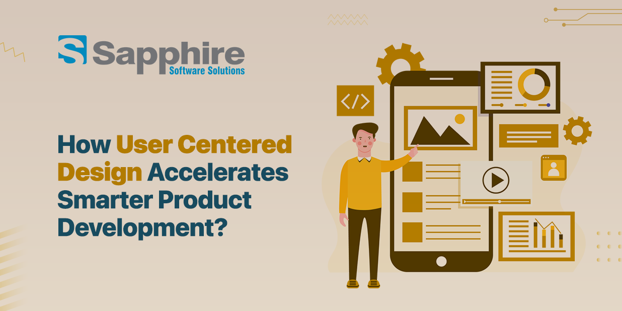 How User Centered Design Accelerates Smarter Product Development?