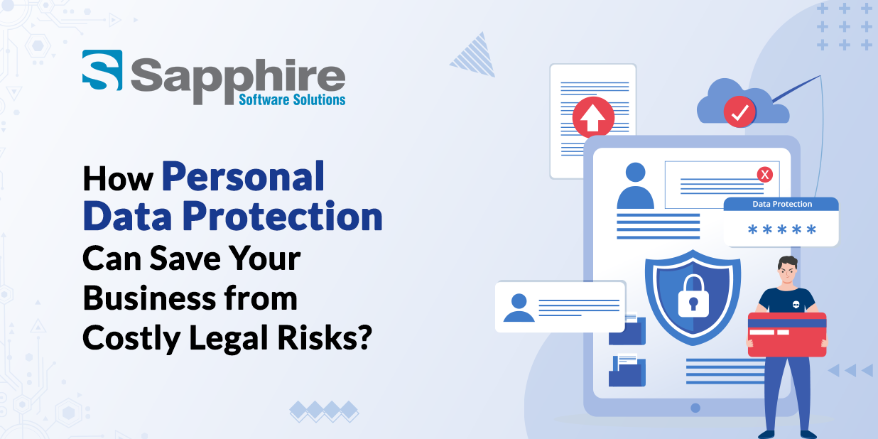 How Personal Data Protection Can Save Your Business from Costly Legal ...
