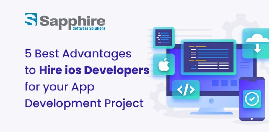5 Best Benefits to Hire iOS developers for your app development project