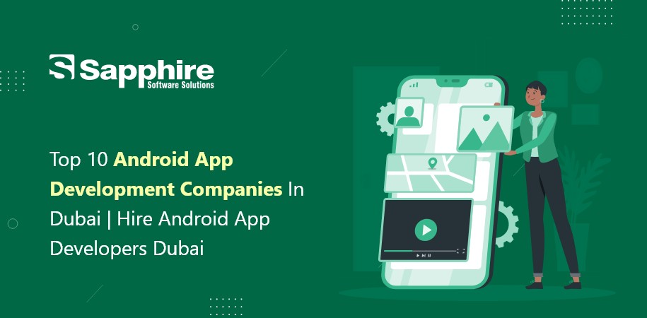 Top Android App Development Companies in Dubai | Sapphire