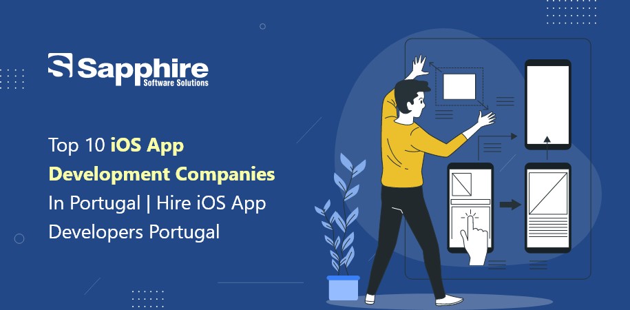 Top 10 iOS App Development Companies in Portugal | Hire iOs App ...