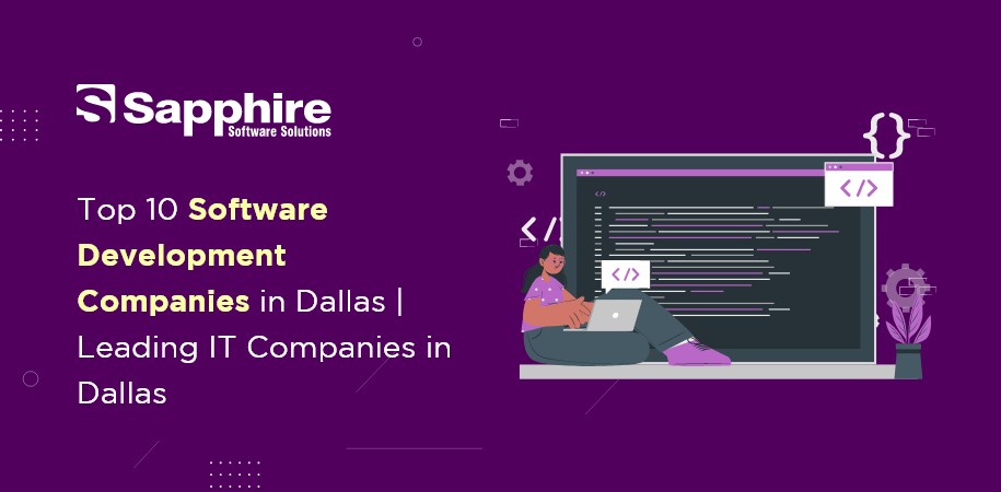 Top Software Development Companies in Dallas, USA | Leading IT Companies