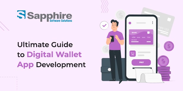 Ultimate Guide to Digital Wallet App Development in 2024 | Sapphire