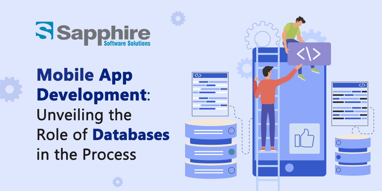 Mobile App Development: The Role of Databases in the Process