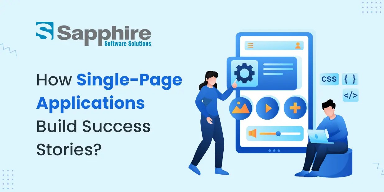 How Single-Page Applications Build Success Stories? | Sapphire