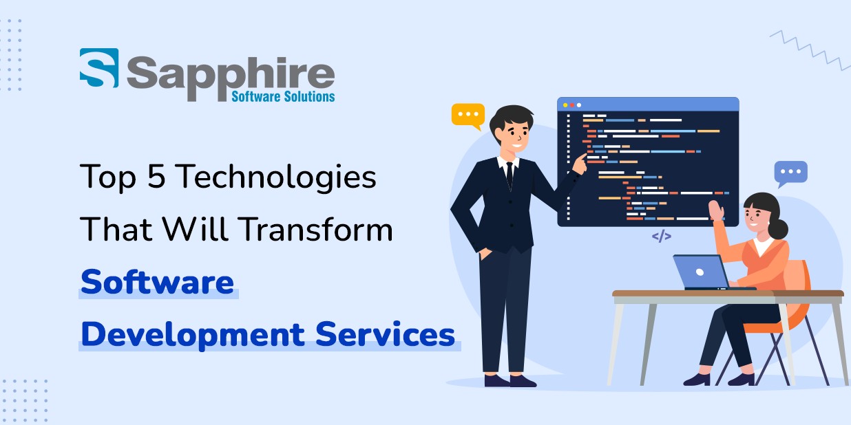 Top 5 Technologies That Will Transform Software Development Services
