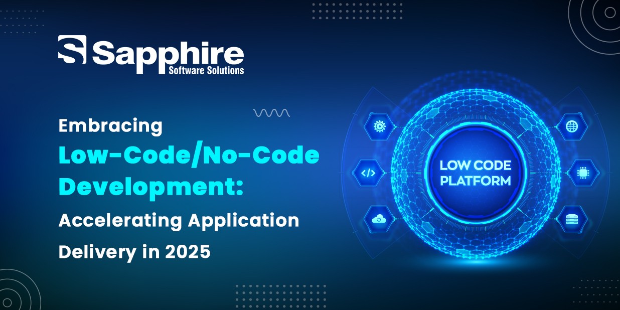 Embracing Low-Code/No-Code Development: Accelerating Application Delivery in 2025