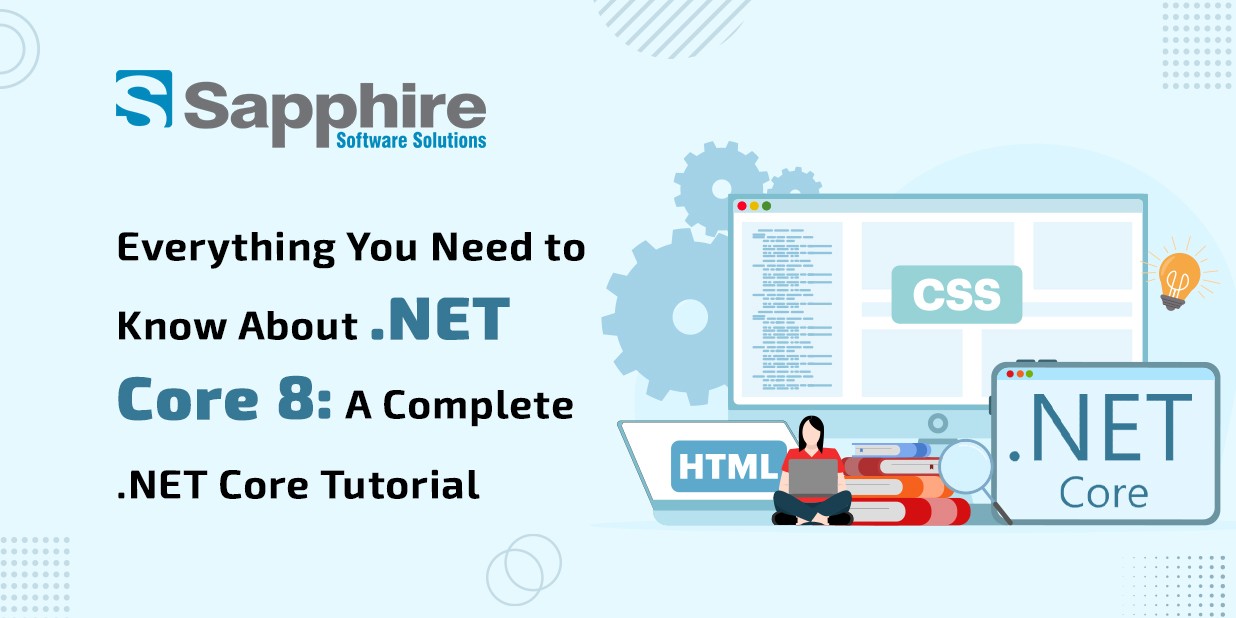 Everything You Need to Know About .NET Core 8: A Complete .NET Core ...