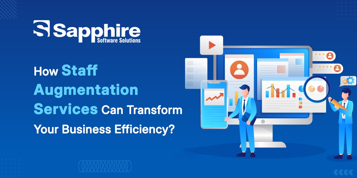 How Staff Augmentation Services Can Transform Your Business Efficiency?