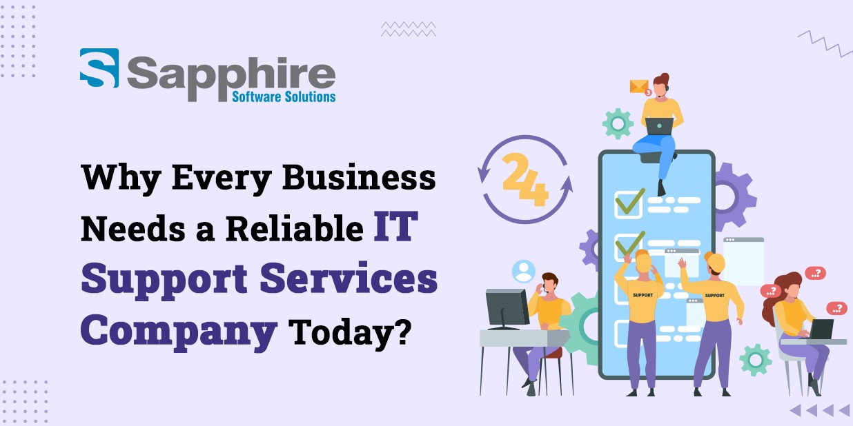 Why Every Business Needs a Reliable IT Support Services Company Today?